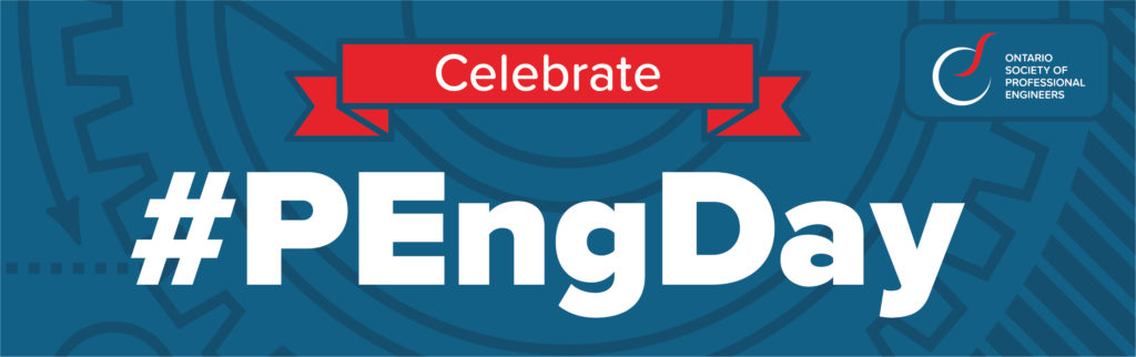 Celebrate the Third Annual P.Eng. Day on March 1st! • Ontario Society ...